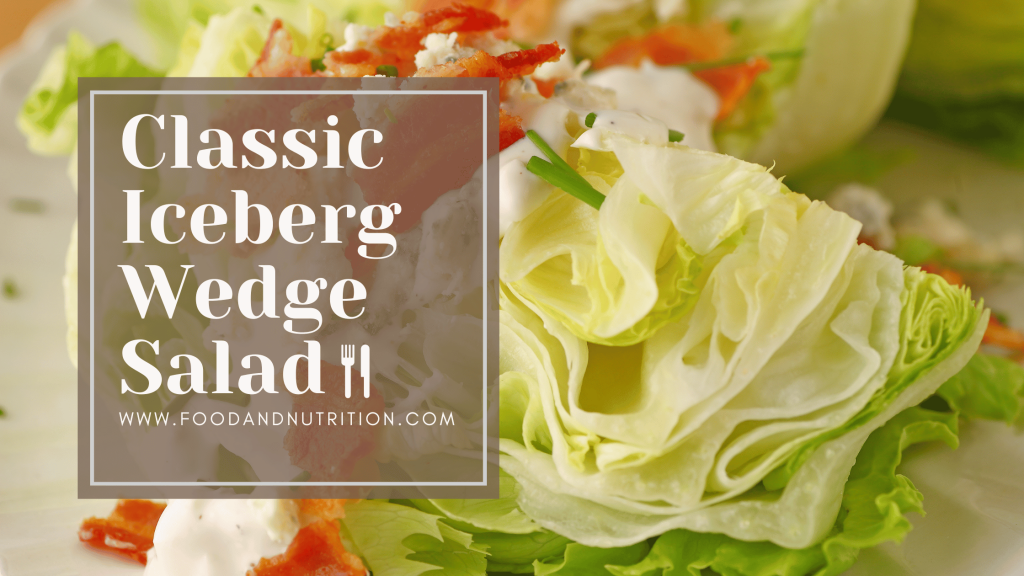 The Classic Iceberg Wedge Salad: A Tale of Timeless Flavors and ...