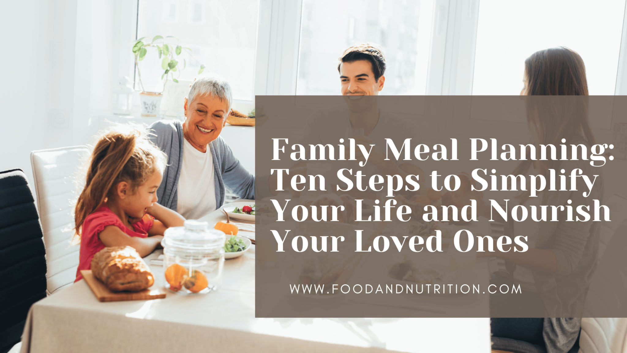 Family Meal Planning: Ten Steps to Simplify Your Life and Nourish Your ...