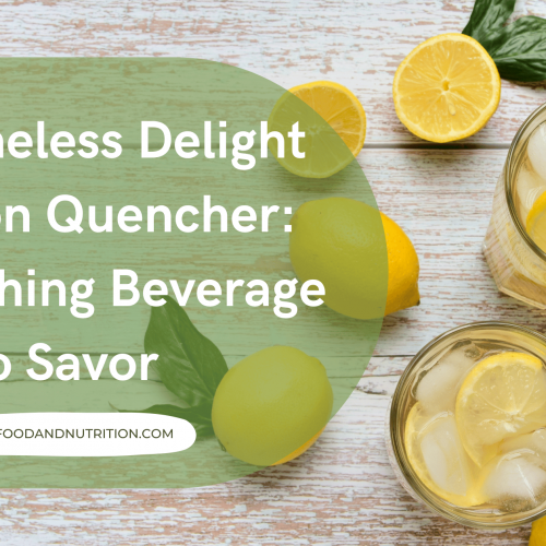 The Timeless Delight of Lemon Quencher: Refreshing, Healthy, and Easy ...