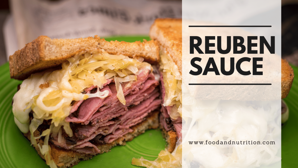 Elevate Your Dishes with Tangy and Creamy Reuben Sauce - Food & Nutrition