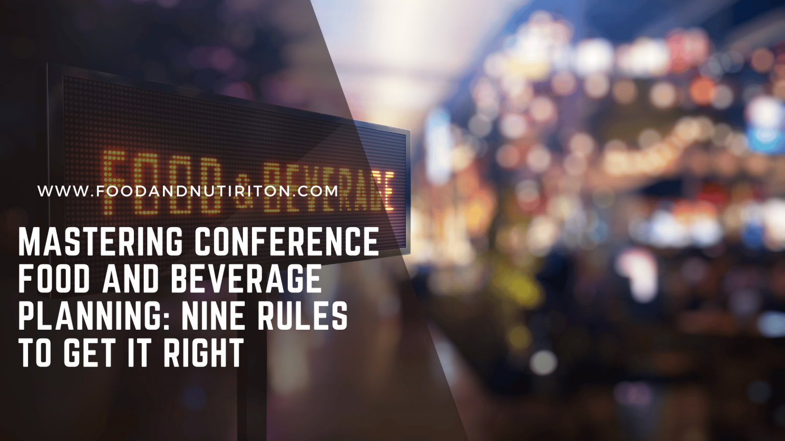 Mastering Conference Food and Beverage Planning: Nine Rules to Get it ...