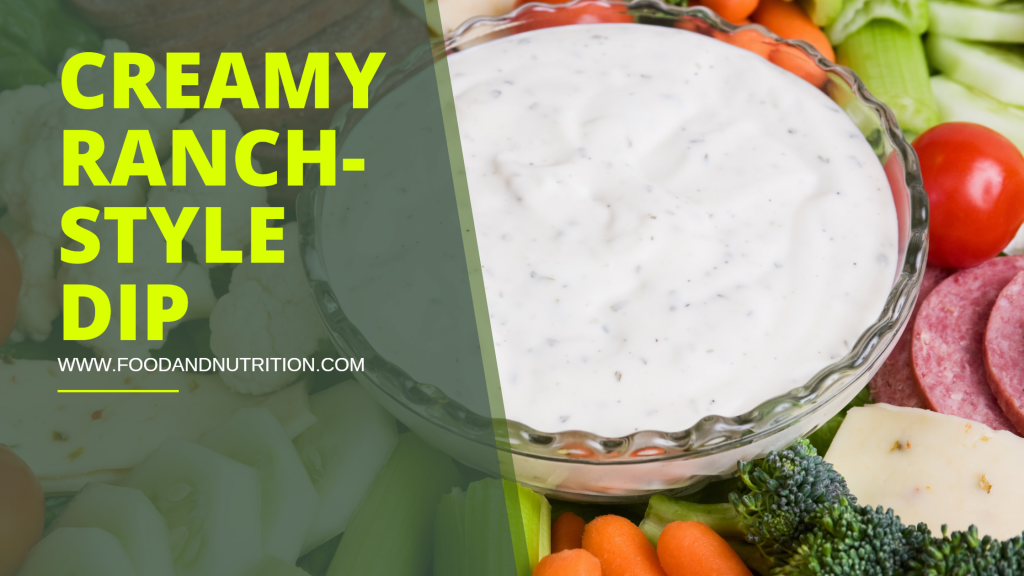 Creamy Ranch-Style Dip: A Flavorful Journey through Time and Taste ...
