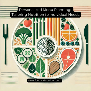 Personalized Menu Planning: Tailoring Nutrition to Individual Needs ...
